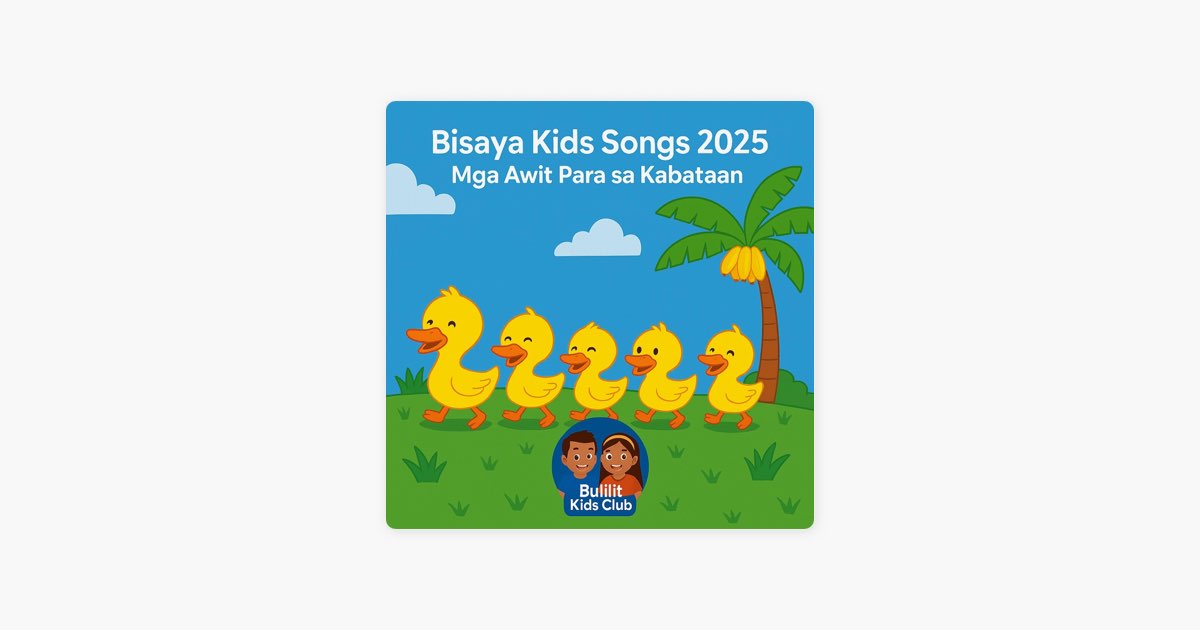 ‎Bisaya Kids 2025: Awiting Pambata Collection (Bersyon sa Bisaya ...