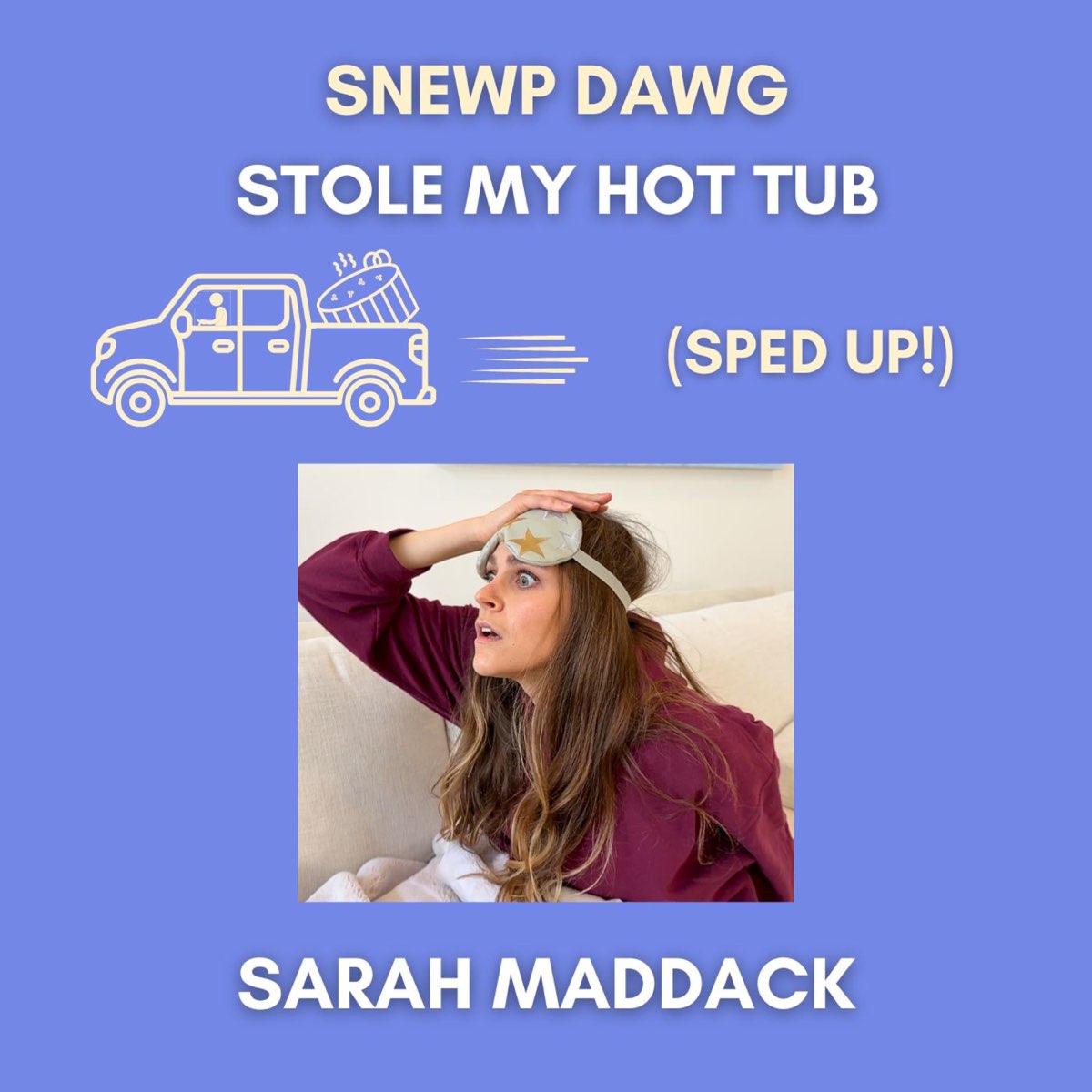 ‎Snewp Dawg Stole My Hot Tub (Sped Up) - Single - Album by Sarah ...