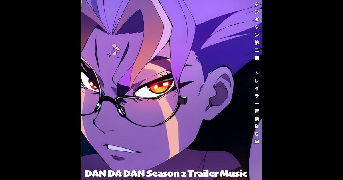 ‎DAN DA DAN Season 2 Trailer Music - Single - Álbum de Sliverk - Apple ...