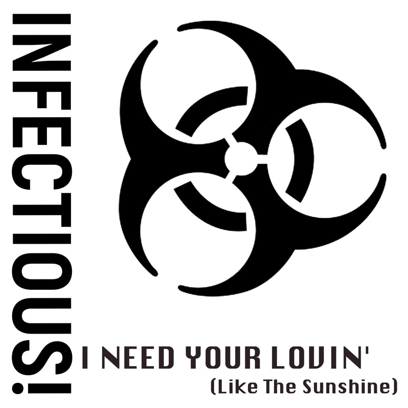 I Need Your Lovin (Like the Sunshine) [Pump Mix] - Infectious: Song ...