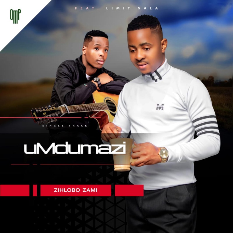 Zihlobo zami (feat. Limit Nala) - Umdumazi: Song Lyrics, Music Videos ...
