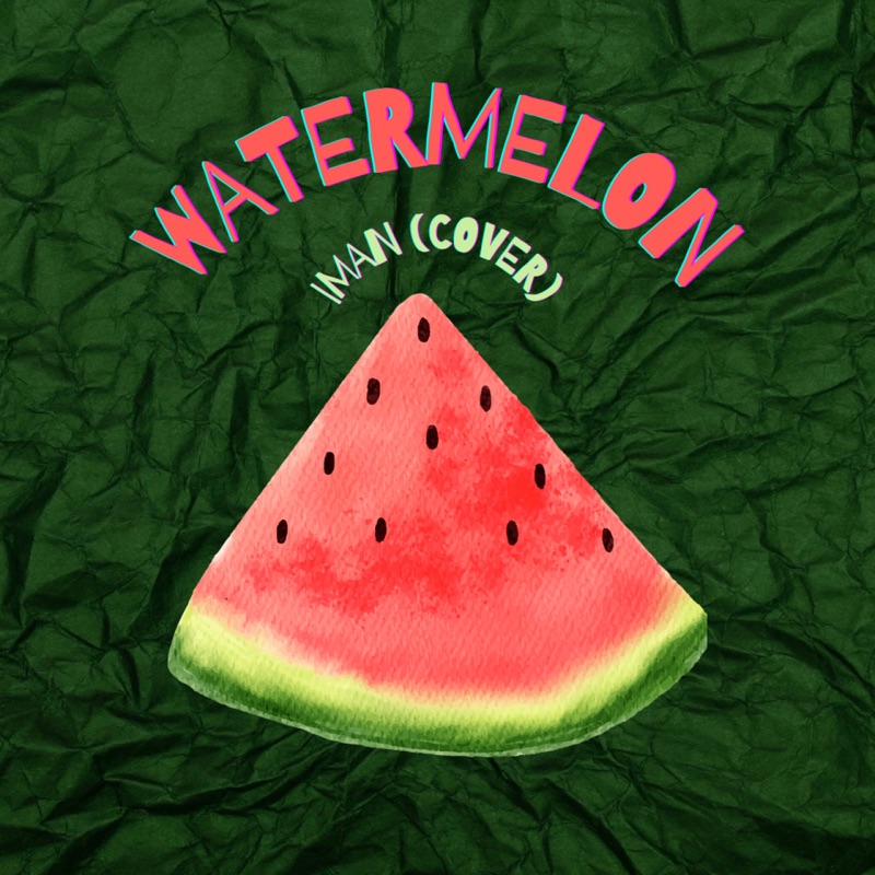 Watermelon - Iman: Song Lyrics, Music Videos & Concerts