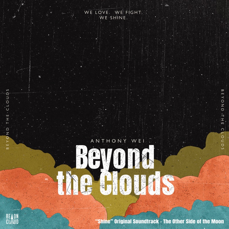 Beyond the Clouds (From “Shine” Original Soundtrack - The Other Side of the Moon) - Anthony Wei ...