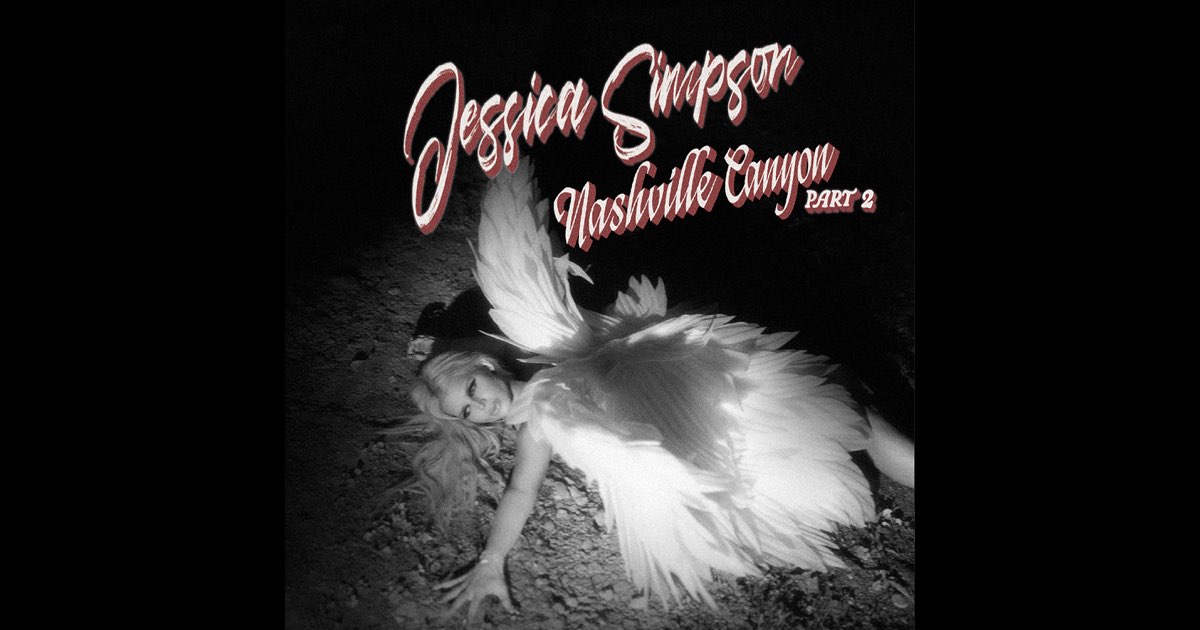 ‎Nashville Canyon, Pt. 2 - EP - Album by Jessica Simpson - Apple Music