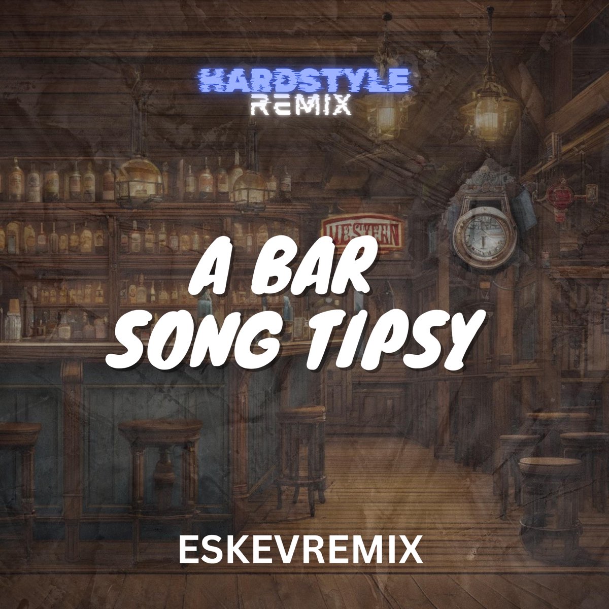 ‎A BAR SONG TIPSY (Hardstyle) - Single - Album by ESKEVREMIX - Apple Music