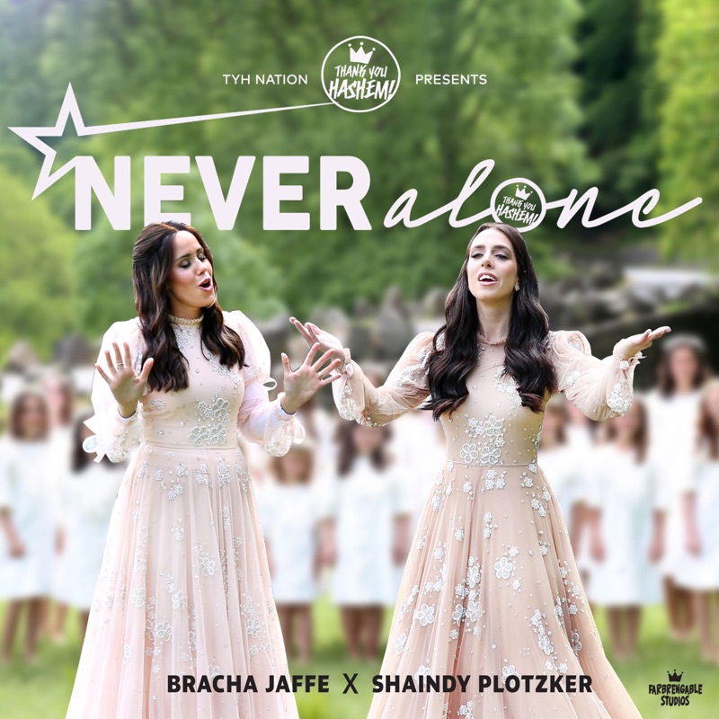 Never Alone - Thank You Hashem, Bracha Jaffe & Shaindy Plotzker: Song ...
