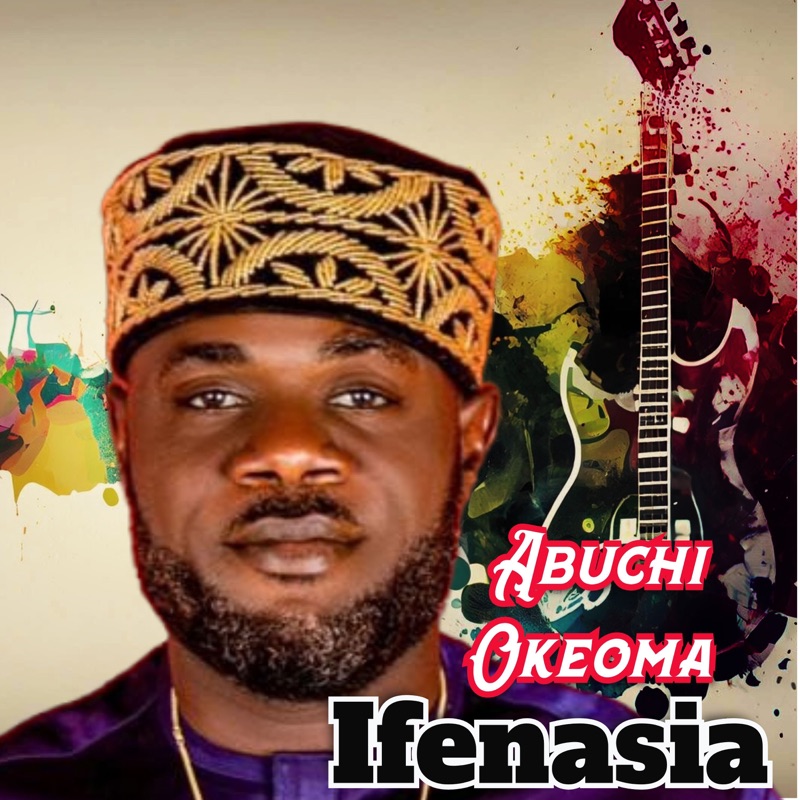 Ifenasia - Abuchi Okeoma: Song Lyrics, Music Videos & Concerts