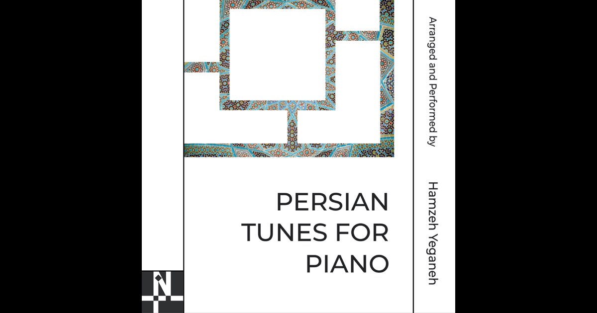 ‎Persian Tunes For Piano (Remastered) - Album by Hamzeh Yeganeh - Apple ...