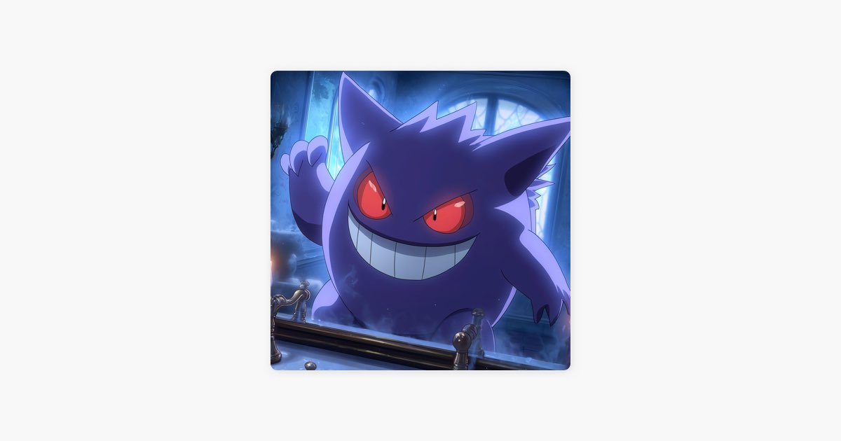 ‎Gengar (Grin from the Shadows) – Song by Epic PokeTunes – Apple Music