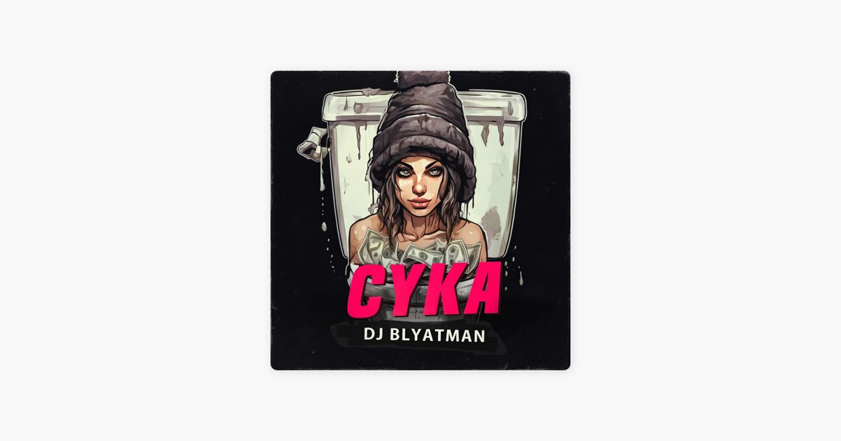‎Cyka - Single - DJ Blyatman的專輯 - Apple Music