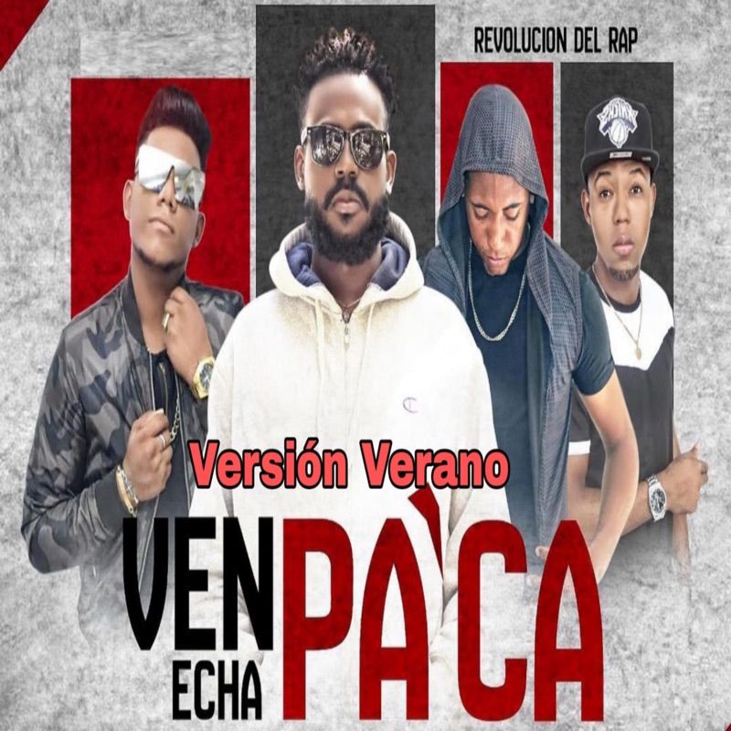 Ven Hecha Pa'ca (Versión de Verano) - Revolucion Del Rap: Song Lyrics ...