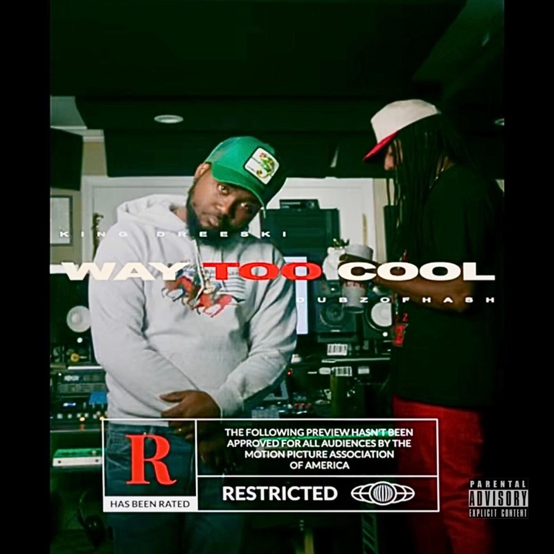 Way Too Cool - DubzofHash & King Dreeski: Song Lyrics, Music Videos ...