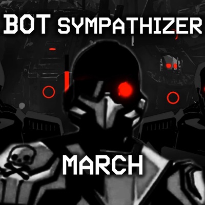Bot Sympathizer & Automaton Marching Cadence (1 Hour) - album by Mootacoo