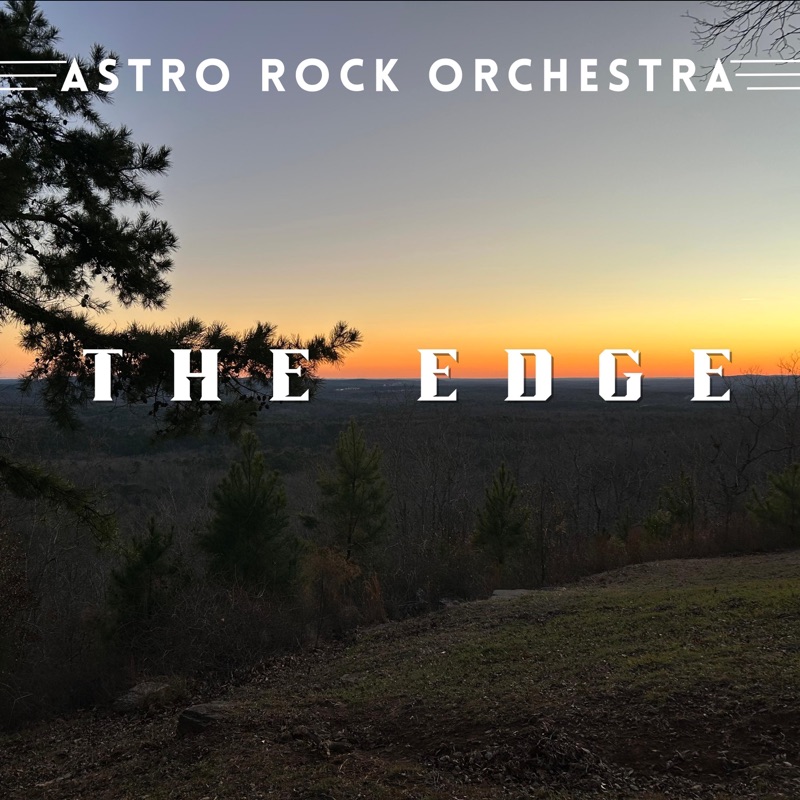 The Edge - Astro Rock Orchestra: Song Lyrics, Music Videos & Concerts