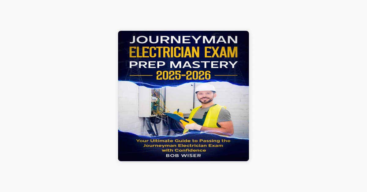 ‎Journeyman Electrician Exam Prep Mastery 2025-2026: Your Ultimate ...