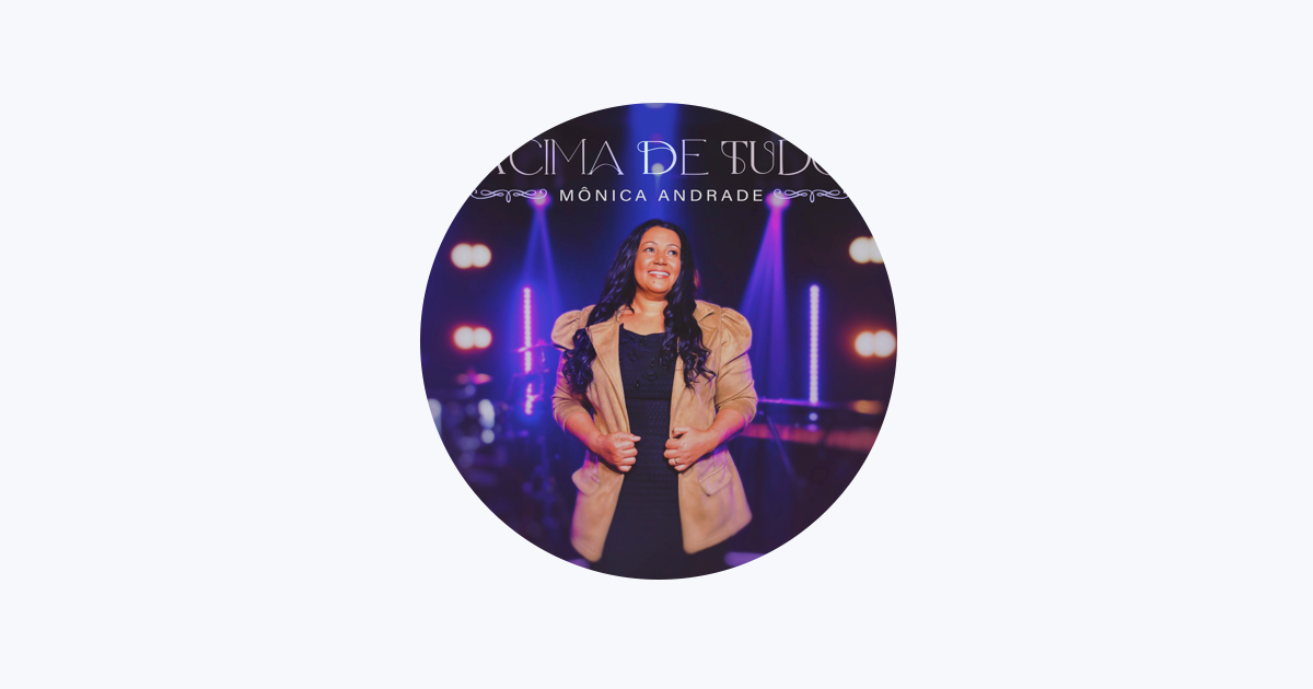 ‎Mônica Andrade - Apple Music
