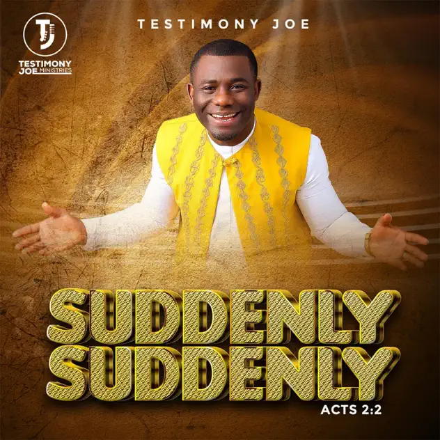 Testimony Joe Suddenly Suddenly 1118