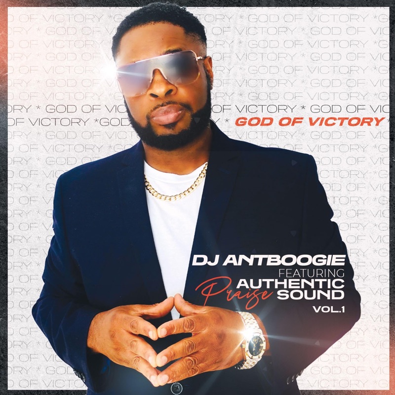 God of Victory (feat. Jesse L. Stevenson & Authentic Praise Sound) - DJ Antboogie: Song Lyrics ...