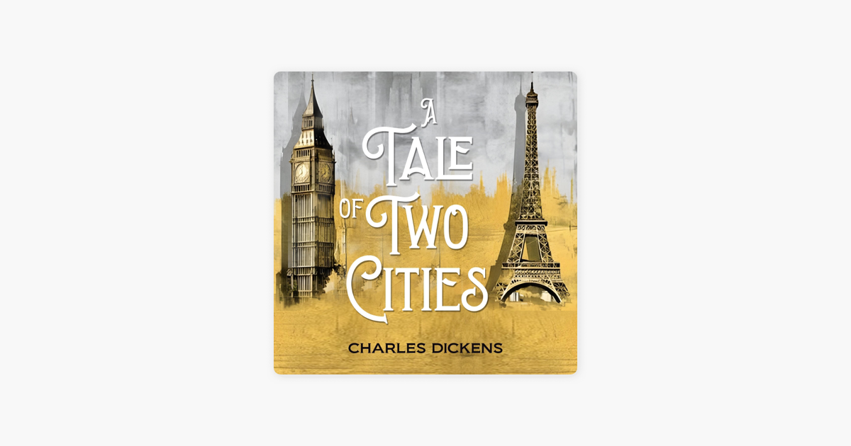 ‎A Tale of Two Cities (Unabridged) by Charles Dickens on Apple Books