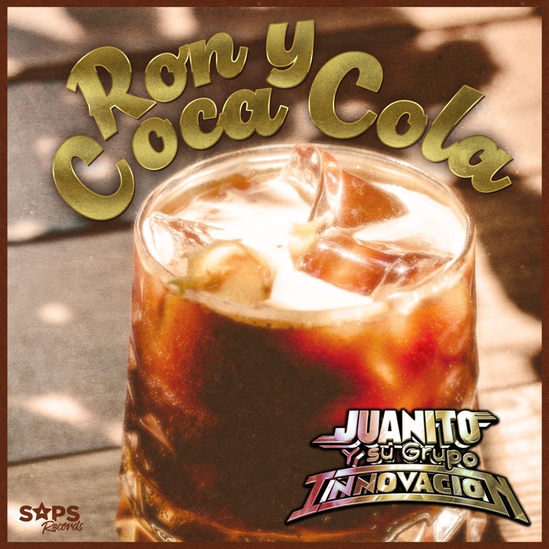 Ron y Coca Cola - Juanito y su Grupo Innovación: Song Lyrics, Music ...