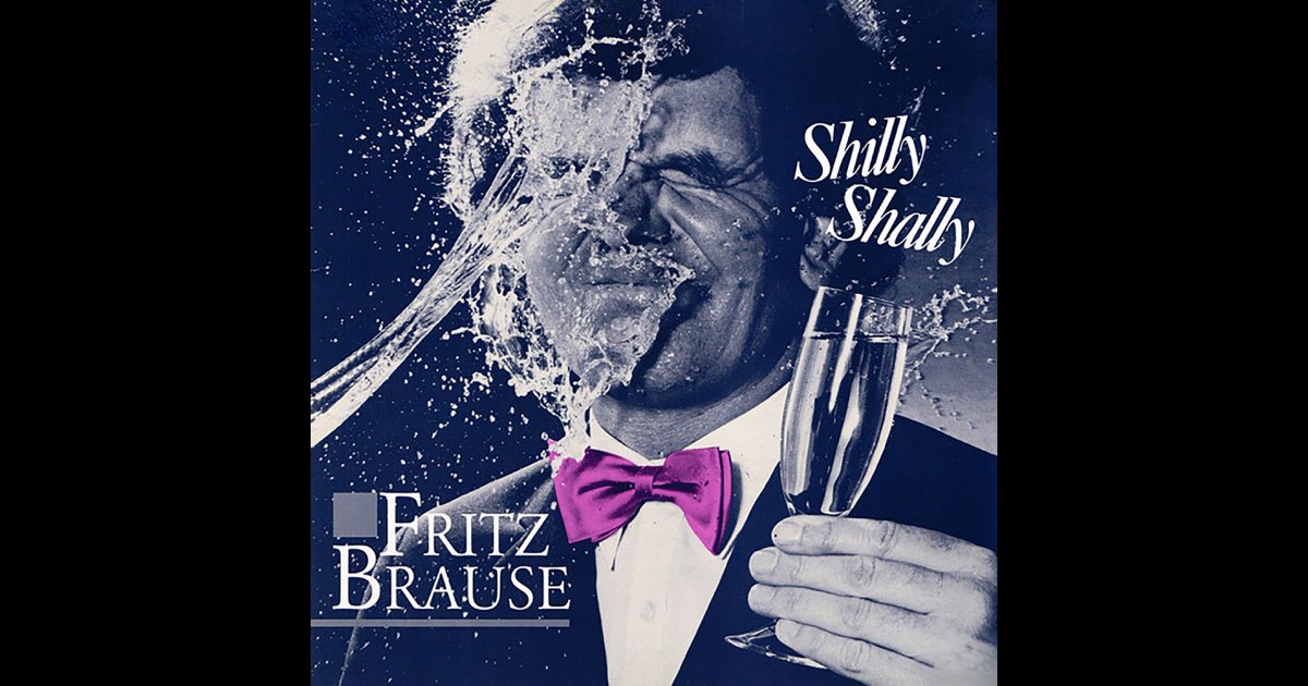 ‎Shilly Shally - Single - Album by Fritz Brause - Apple Music