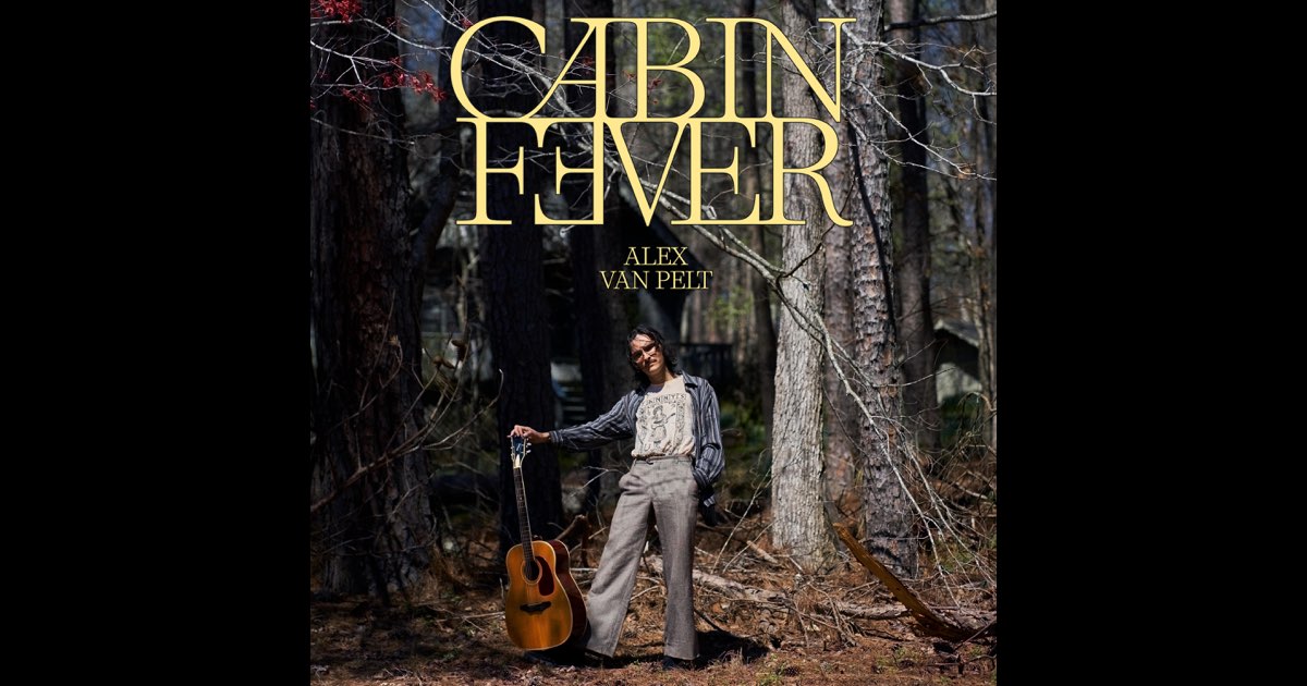‎Cabin Fever – Album par Alex Van Pelt – Apple Music