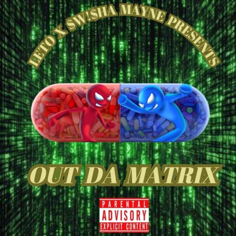 OUT THA MATRIX - $W!$HA MAYNE: Song Lyrics, Music Videos & Concerts