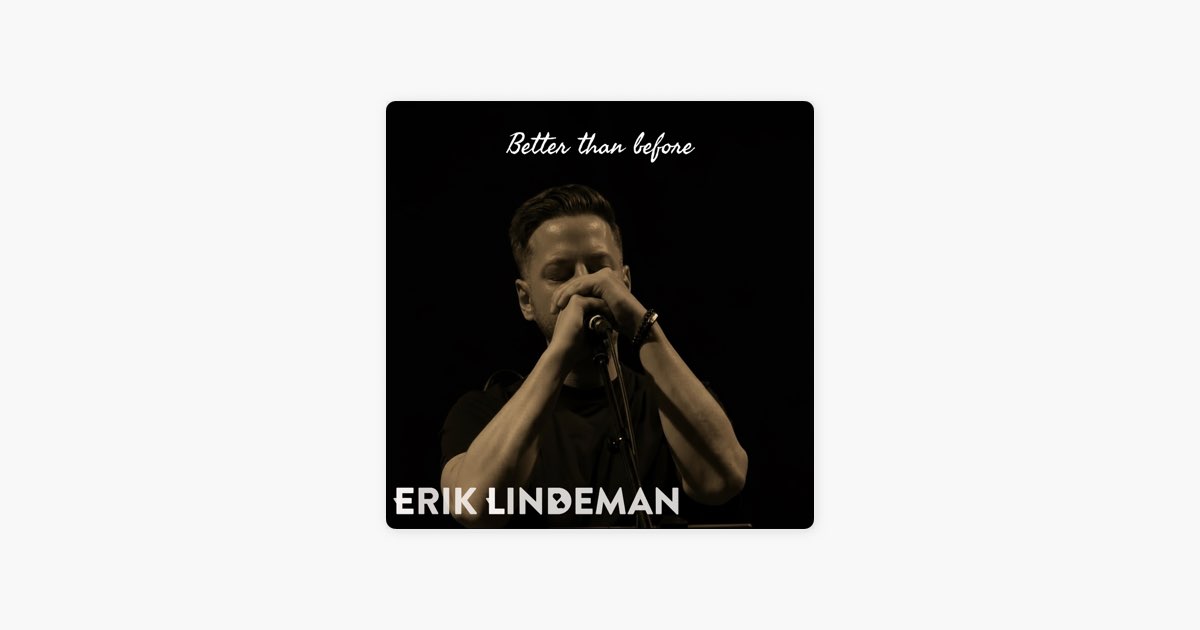 ‎Better Than Before – Titel von Erik Lindeman – Apple Music