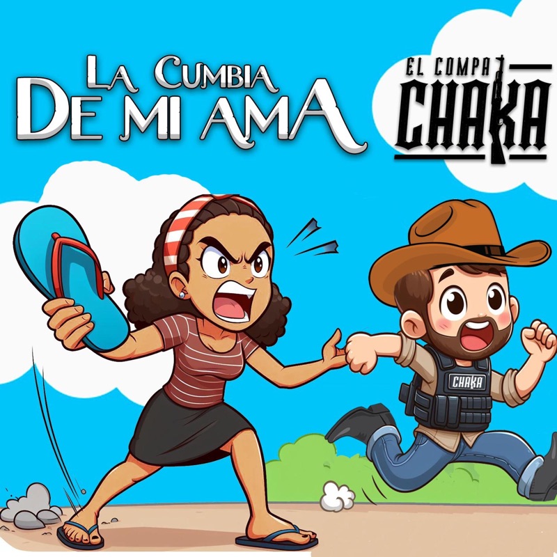 La cumbia de mi ama - El Compa Chaka: Song Lyrics, Music Videos & Concerts