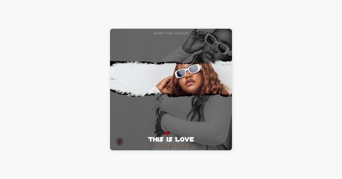 ‎This is love (feat. Sdala B & Thwasa.) - Single - Album by QueenThee ...
