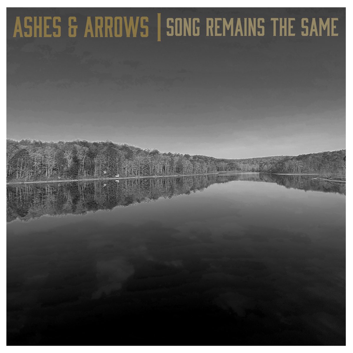‎Song Remains the Same - Single - Album by Ashes & Arrows - Apple Music