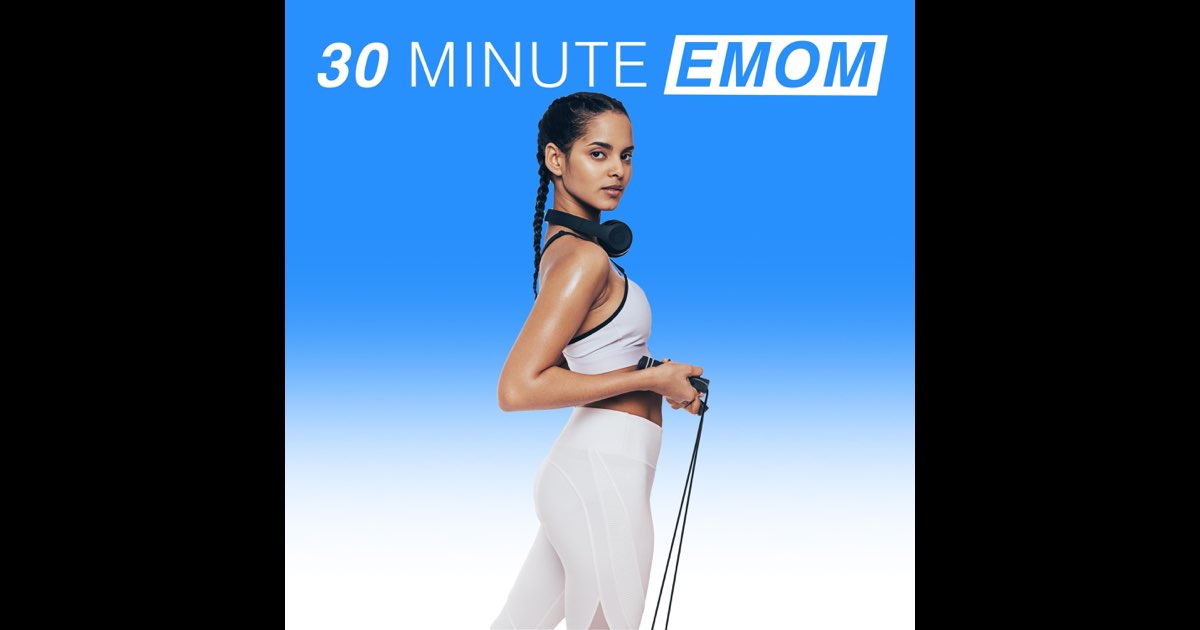 ‎30 Minute EMOM - Album by EMOM Songs & Tabata Songs - Apple Music