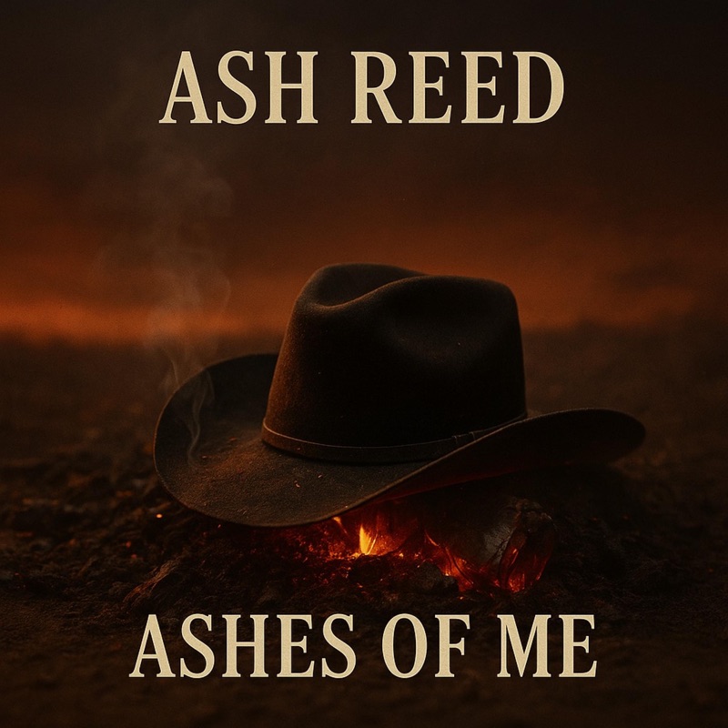 Ashes of Me - Ash Reed: Song Lyrics, Music Videos & Concerts