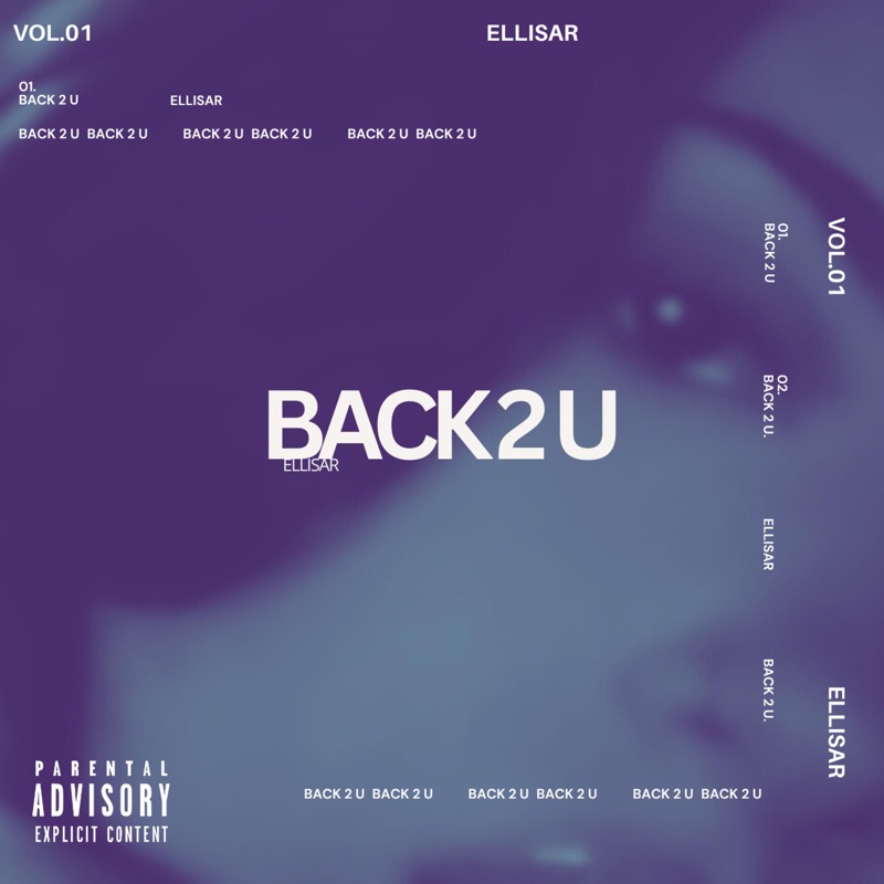 back 2 u - Ellisar: Song Lyrics, Music Videos & Concerts