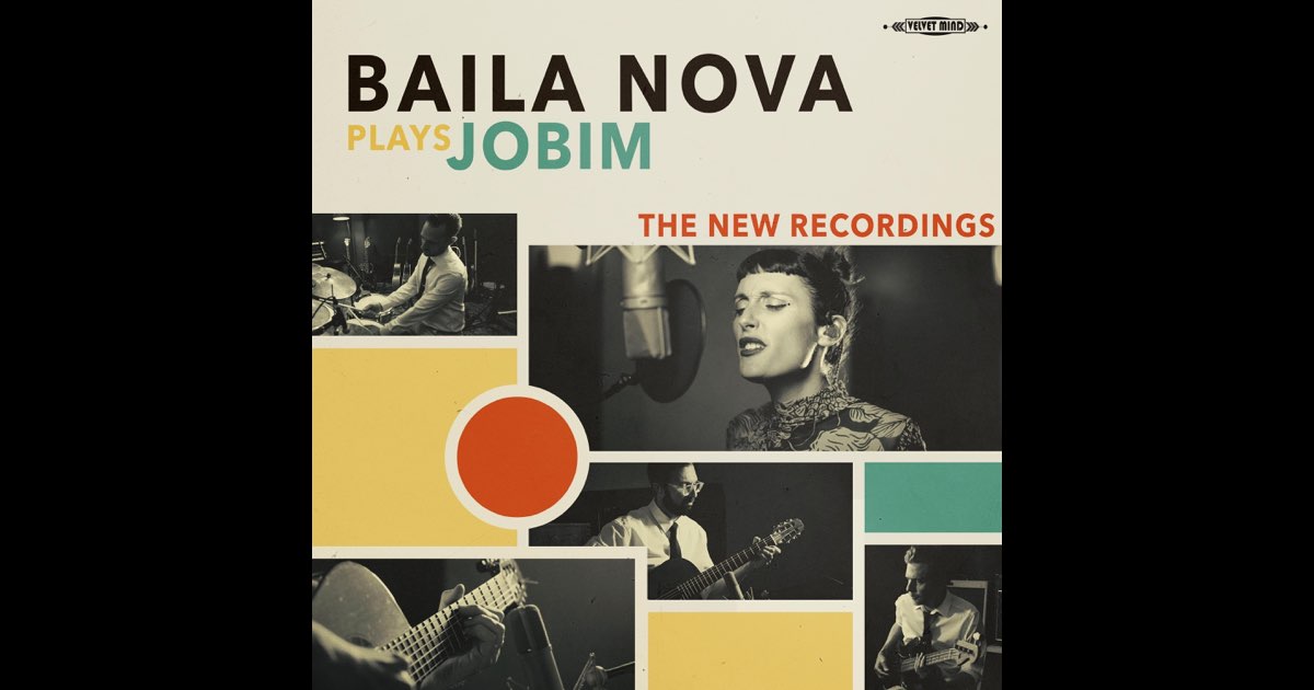 ‎Baila Nova Plays Jobim - Baila Novaのアルバム - Apple Music
