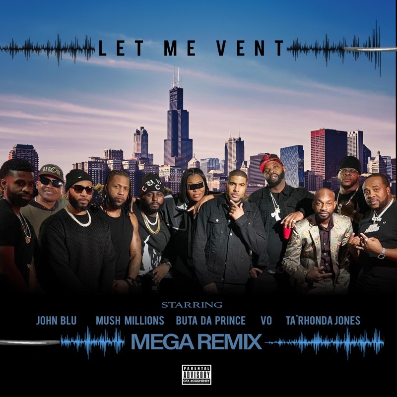 LET ME VENT (feat. MUSH MILLIONS, BUTTA DA PRINCE, VO & TA'RHONDA JONES ...