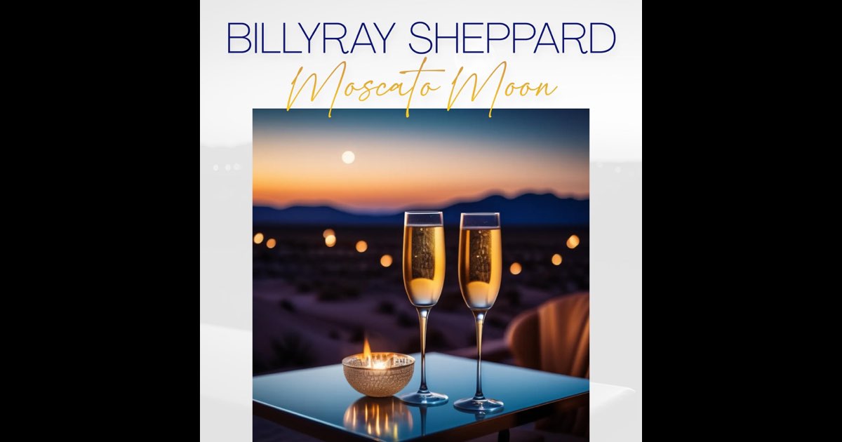 ‎Moscato Moon - Single - Album by Billy Ray Sheppard - Apple Music