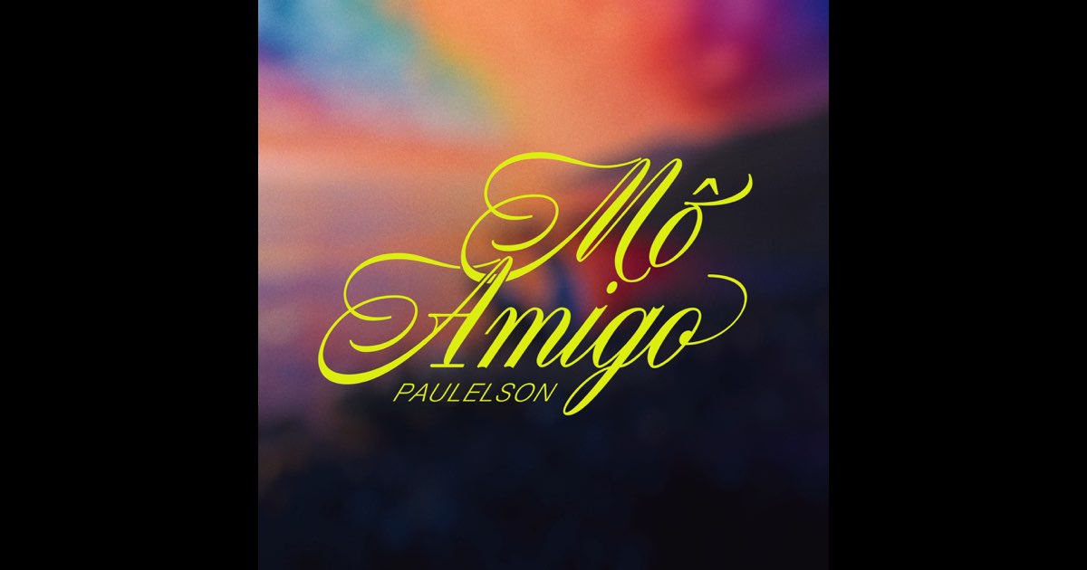 ‎Mô Amigo - Single - Album by Paulelson - Apple Music