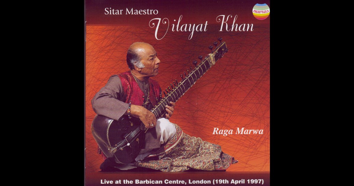 ‎Sitar Maestro Ustad Vilayat Khan: Raga Marwa (Live at the Barbican ...