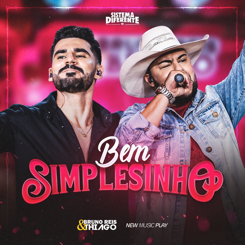 Bem Simplesinho (Sistema Diferente, Ao Vivo) - Bruno Reis e Thiago ...