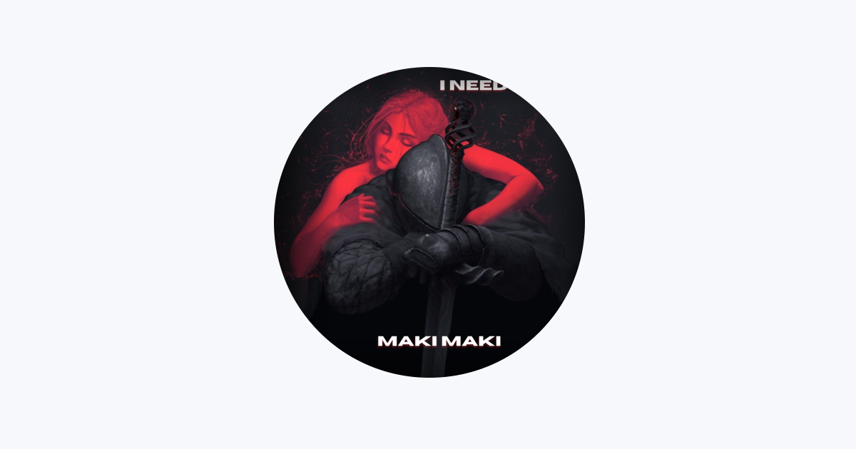 ‎Maki Maki - Apple Music