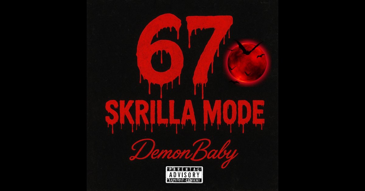 ‎67 (Skrilla Mode) - Single - Album by Demon Baby - Apple Music