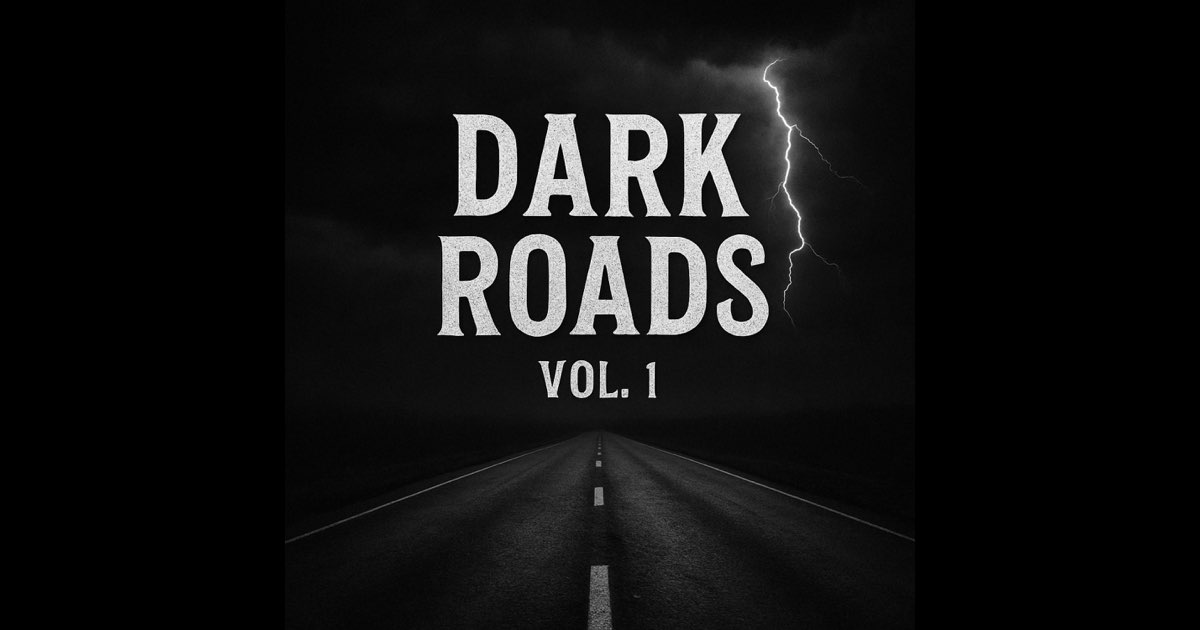 ‎Dark Roads, Vol. 1 - Album by Cain Walker - Apple Music