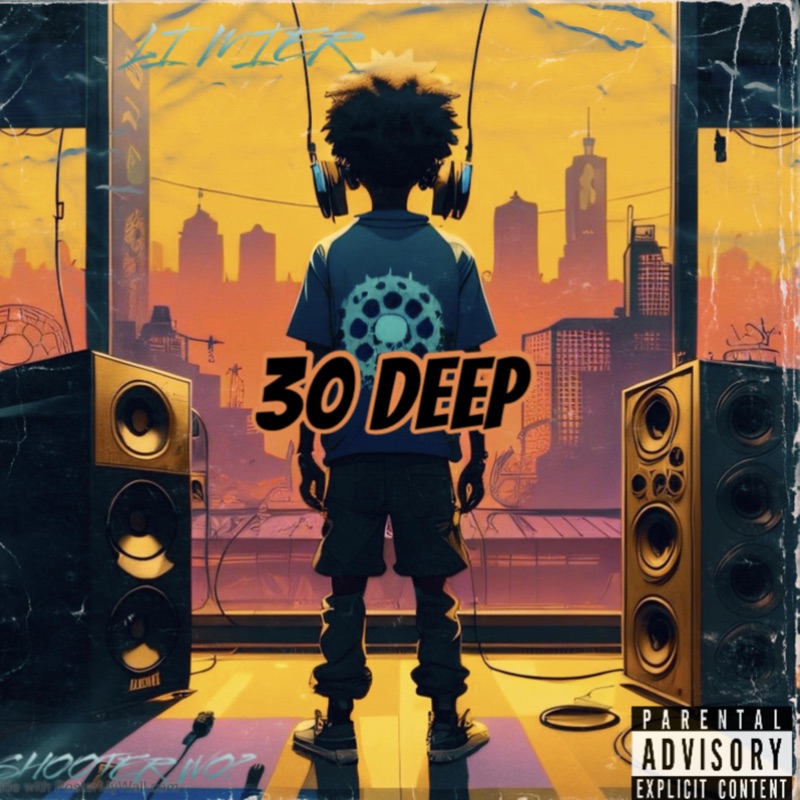 30 Deep (feat. Li Mier & Shooter Wop) - Sauce Da Engineer: Song Lyrics ...