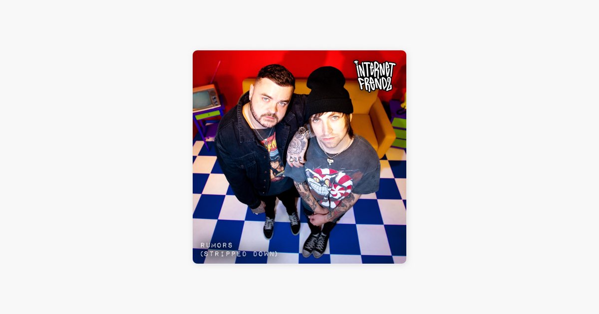 ‎Rumors (Stripped Down) - EP - Album by iNTeRNeT FReNDz - Apple Music