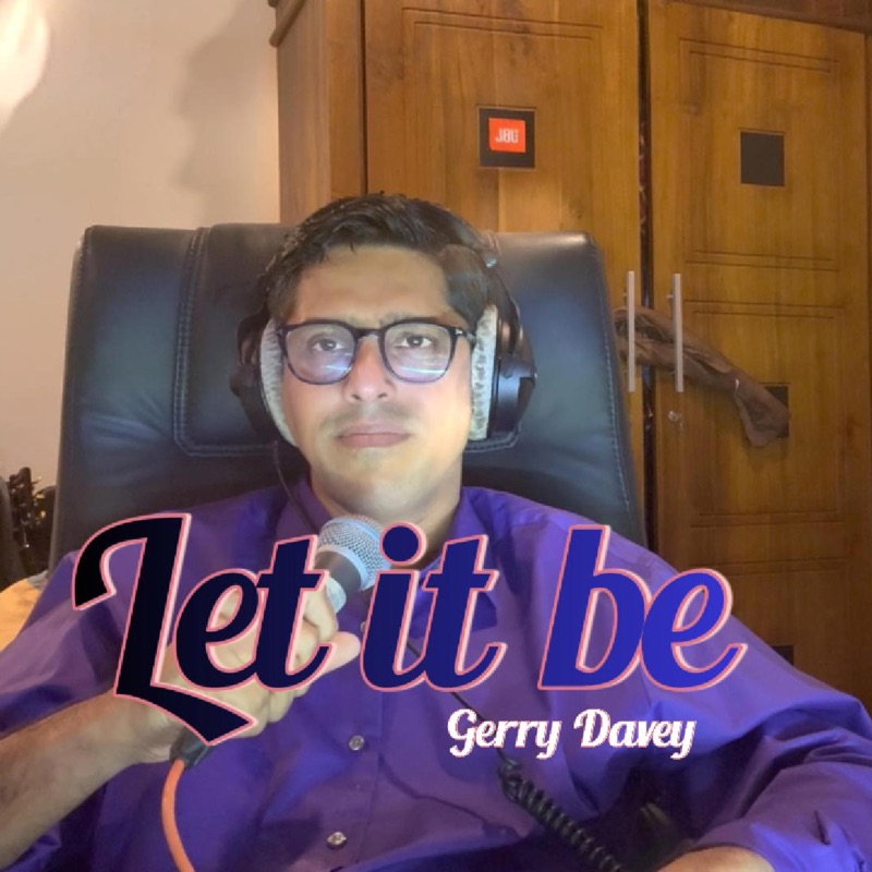 Let it be - Gerry Davey: Song Lyrics, Music Videos & Concerts