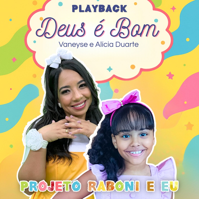 Deus É Bom (feat. Vaneyse & Alicia duarte) [Playback] - Projeto Raboni ...