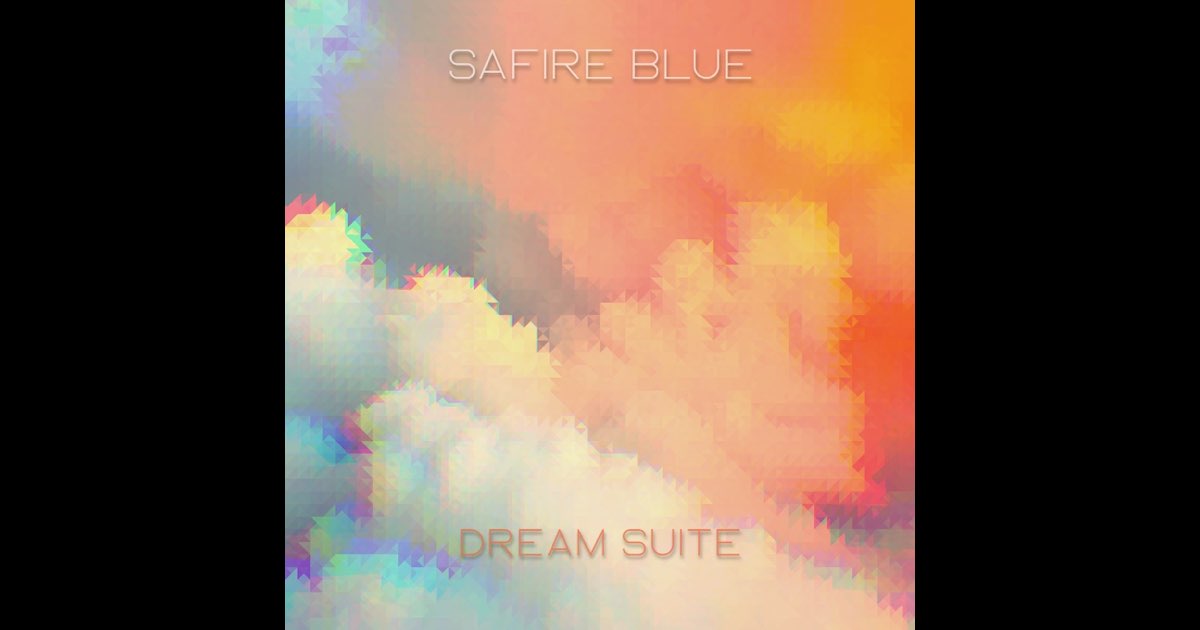 ‎Dream Suite - Single - Album by Safire Blue - Apple Music