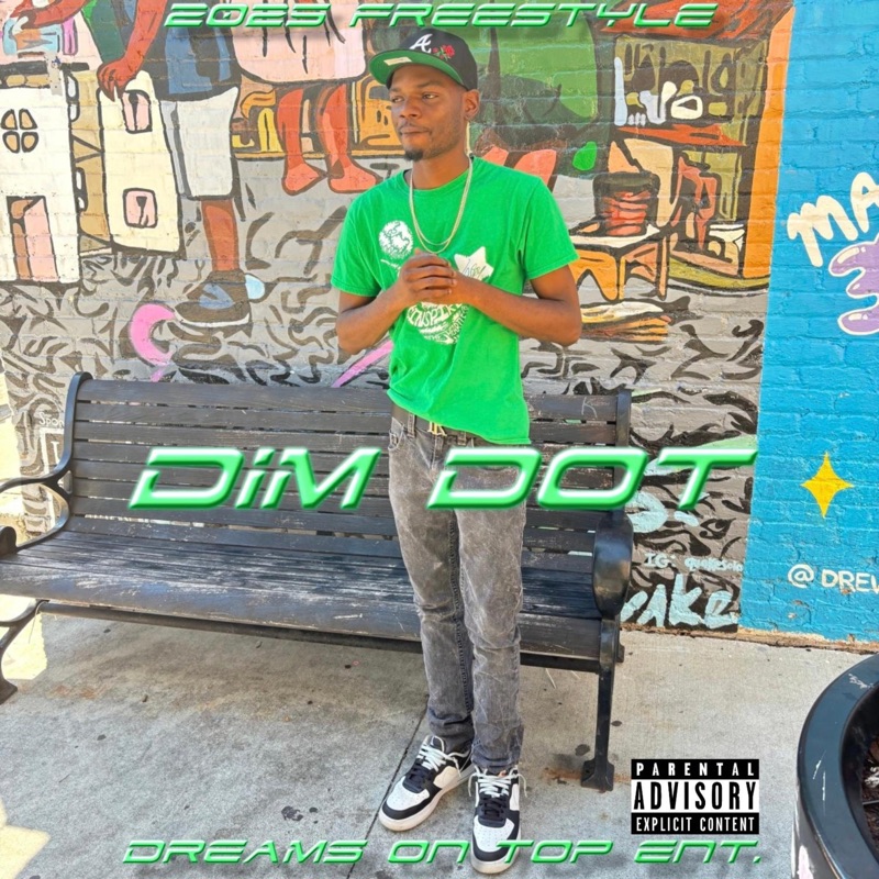 2025 Freestyle - Dim DOT: Song Lyrics, Music Videos & Concerts