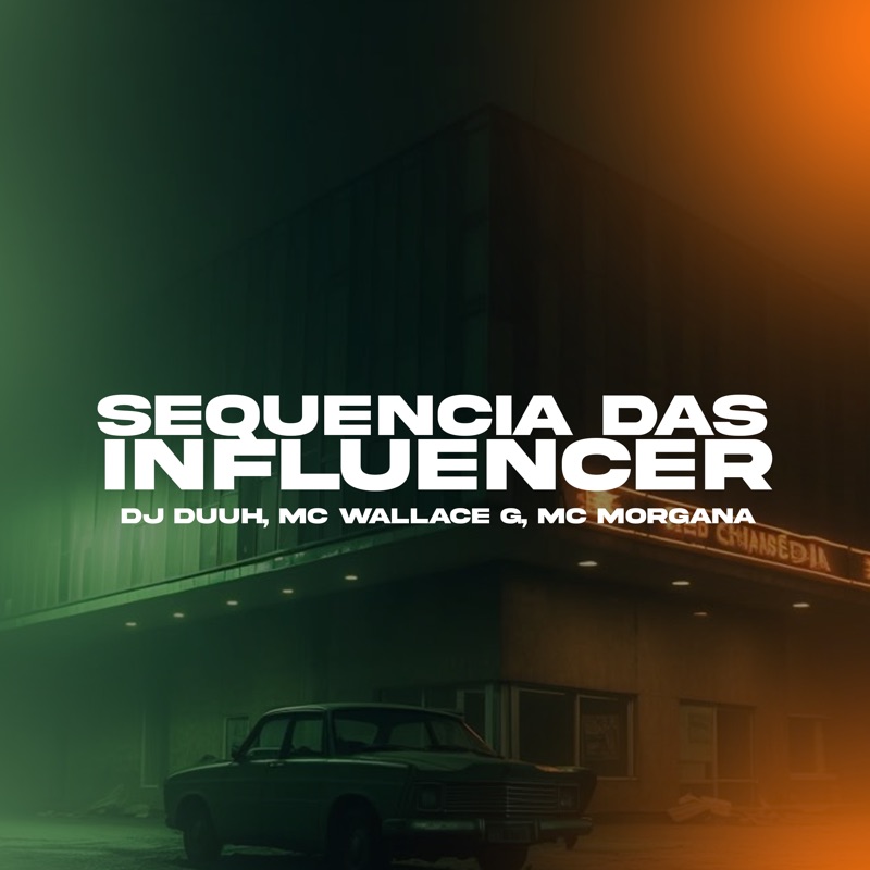 Sequencia das Influencer - DJ Duuh, Mc Morgana & Mc Wallace G: Song ...